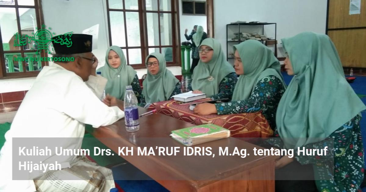 Kuliah Umum Drs. KH MA’RUF IDRIS, M.Ag. tentang Huruf Hijaiyah – MWC NU Kertosono
